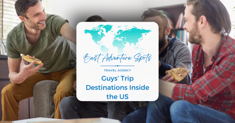 Top 10 Guys' Trip Destinations in the U.S. - Best Adventure Spots ...