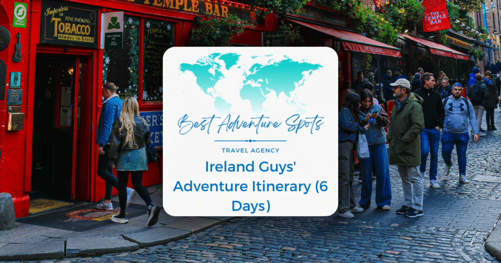 Ireland Guys' Adventure Itinerary (6 Days) - Best Adventure Spots ...
